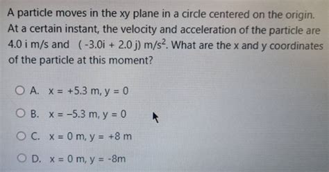 solved a particle moves in the xy plane in a circle centered