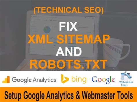 Google Analytics Google Console Xml Sitemap Robots Txt And Schema
