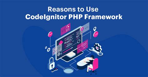 reasons to use codeigniter php framework