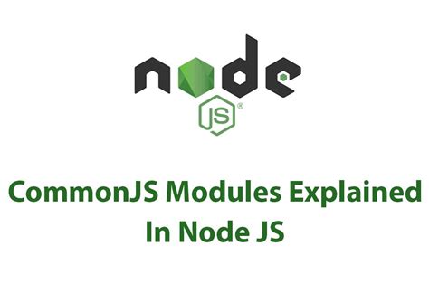 CommonJS Modules In Node JS