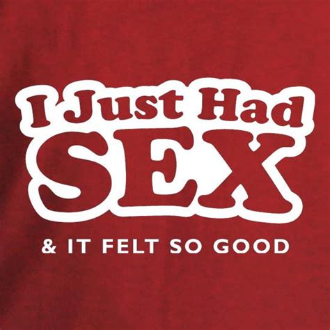 I Just Had Sex And It Felt So Good Vest By Chargrilled