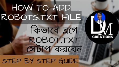 How To Add Robots Txt File How To Create Robots Txt File For Blogger
