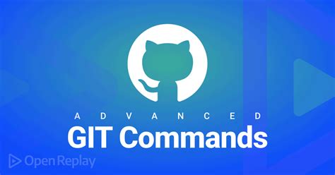 Top Advanced Git Commands To Know