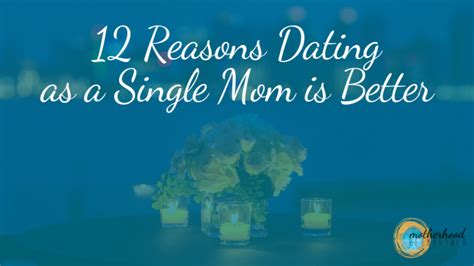 12 Reasons Dating As A Single Mom Is Better Single Moms By Choice Infertility And Egg Donors