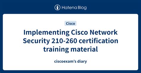 Implementing Cisco Network Security 210 260 Certification Training