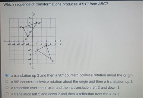 solved which sequence of transformations produces a b c fr[coordinate geometry] gauthmath