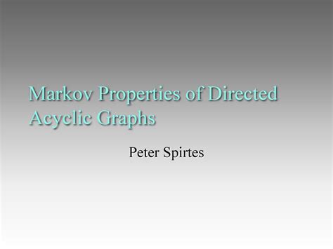 markov properties of directed acyclic graphs ppt download