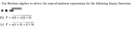 solved use boolean algebra to derive the sum of minterm