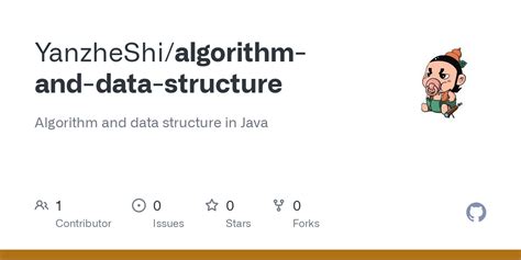 Github Yanzheshialgorithm And Data Structure Algorithm And Data Structure In Java