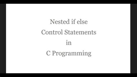 Nested If Else Branching Control Statement In C C Program To Find