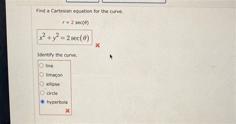 solved find a cartesian equation for the curve r 2sec θ 3