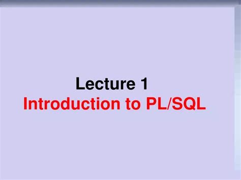 Ppt Lecture Introduction To Pl Sql Powerpoint Presentation Free