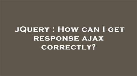 jquery how can i get response ajax correctly youtube