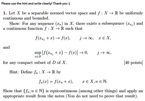solved please use the hint and write clearlyl thankyou 1 let x be separable normed vector