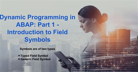 dynamic programming in abap part 1 introduction to field symbols sap online guides