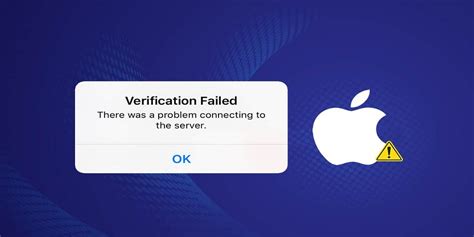 How To Fix Verification Failed There Was An Error Connecting To Apple