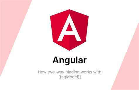 angular how two way binding works with [ ngmodel ] by matsal dev medium