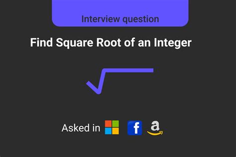 find the square root of a given integer interview problem