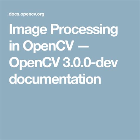 Image Processing In Opencv Opencv Dev Documentation Table Of