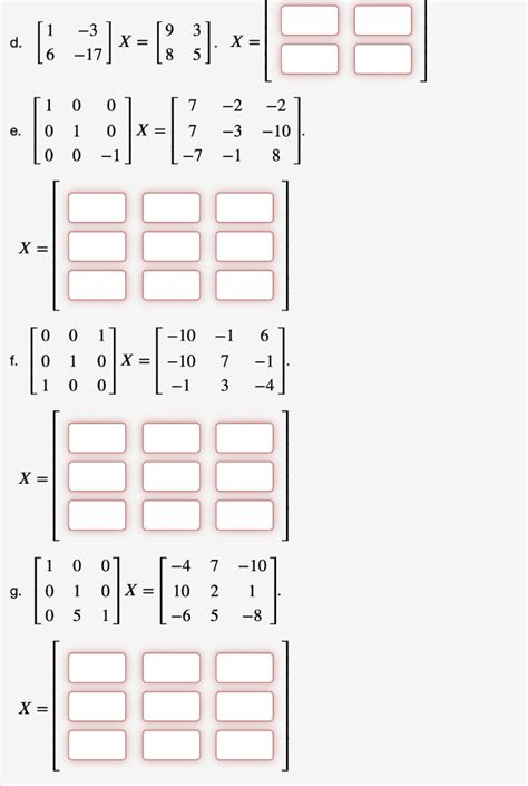 solved in each part find the matrix x solving the given