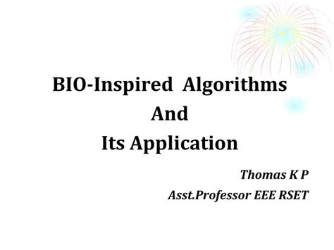 ppt bio inspired algorithms and its application thomas k p asst professor eee rset powerpoint