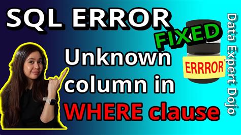 Unknown Column In WHERE Clause SQL Error 2023 YouTube