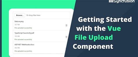 getting started with vue file upload component dev community