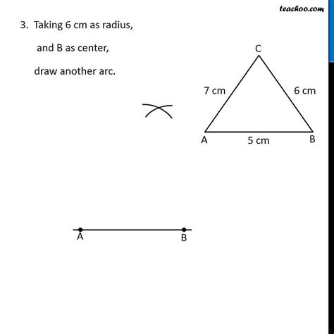 example 1 construct triangle abc given ab 5 cm bc 6 cm ac 7