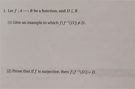 solved 1 let f a b be a function and d⊆b 1 give an