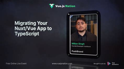 vue js nation 2024 migrating your nuxt vue app to typescript by millan singh youtube