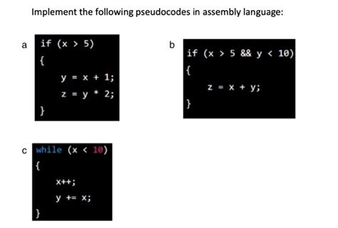 solved implement the following pseudocodes in assembly