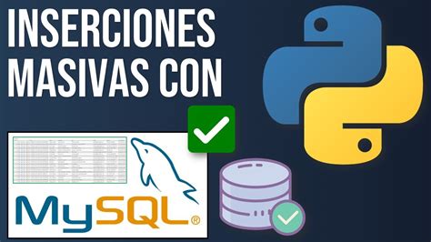 python inserción masiva de datos en mysql cómo insertar datos masivos con python y sql youtube