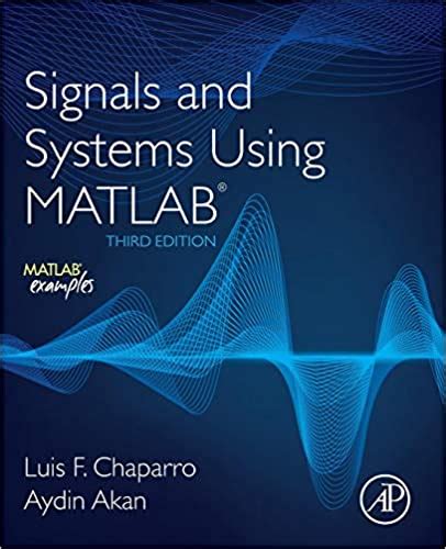 solutions manual for signals and systems using matlab 3rd edition by chaparro akan