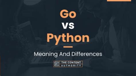 Go Vs Python Meaning And Differences