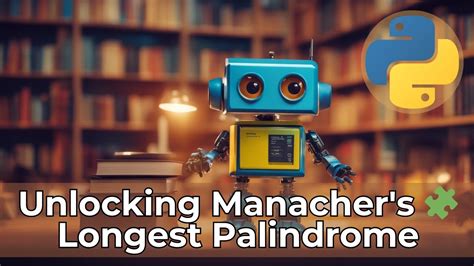 unlocking manacher s algorithm 5 find longest palindromic substring live coding with vanamsen