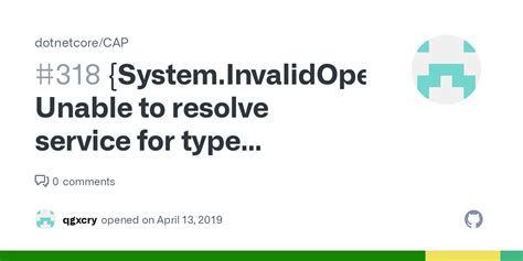 System InvalidOperationException Unable To Resolve Service For Type