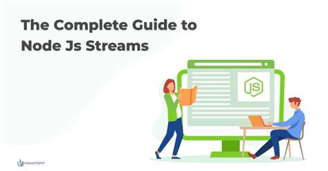 the complete guide to node js streams leading web and mobile app development company india usa