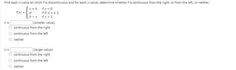 solved find each x value at which fis discontinuous and for