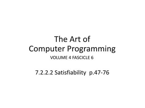 the art of computer programming volume 4 fascicle 6 7 7 7 2 p 47 76 ppt