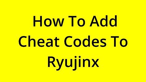[solved] how to add cheat codes to ryujinx youtube