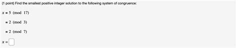 solved 1 point find the smallest positive integer solution