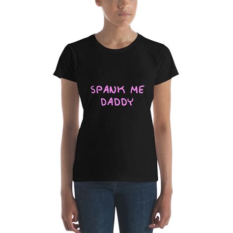 Spank Me Daddy Shirt Ddlg Tshirt Cgl Clothing Caregiver Etsy