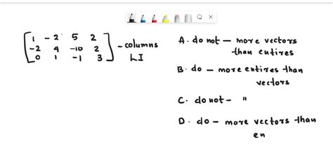 solved determine if the columns of the matrix form linearly independent set justify your answer