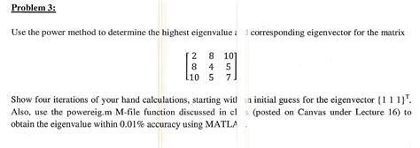 solved use the power method in matlab to determine the