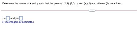 solved determine the values of x and y such that the points