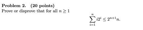 solved problem 2 20 points prove or disprove that for all