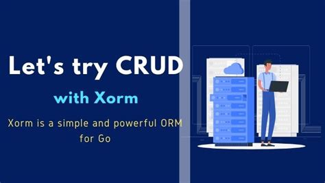 【go言語（golang）】xormによるデータベース操作 orm入門 ｜はやぶさの技術ノート