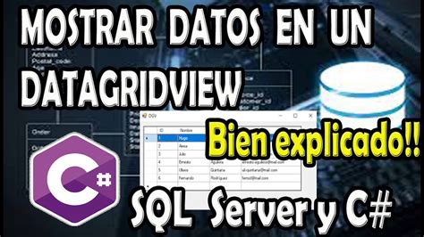 cómo mostrar datos en un datagridview con c y sql server bien explicado 2022 youtube