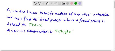 find all fixed points of the linear transformation recall that the vector 𝐯 is a fixed pointof