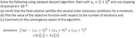 solved solve the following using steepest descent algorithm